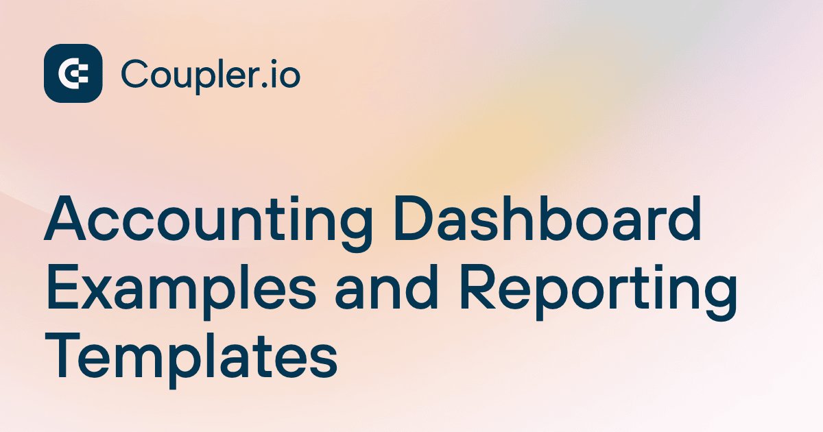 Accounting Dashboard Examples and Reporting Templates | Coupler.io